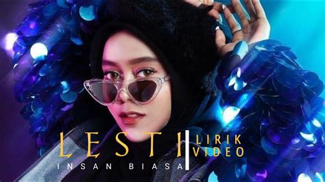Lesti Insan Biasa Lirik Video YouTube