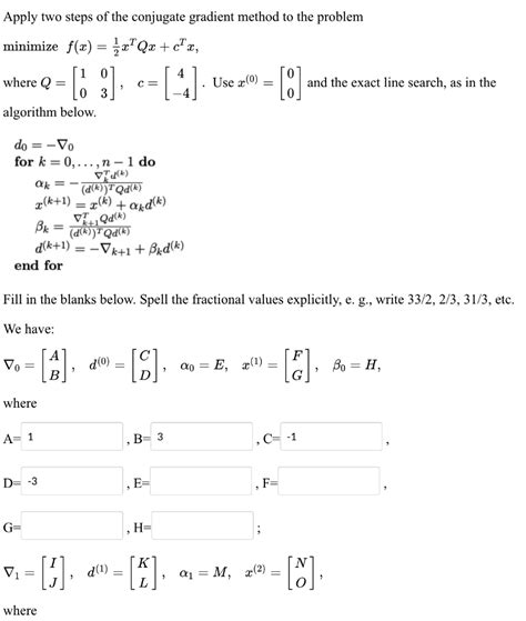 solved apply two steps of the conjugate gradient method to