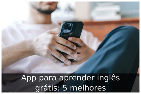 App para aprender inglês grátis 5 melhores