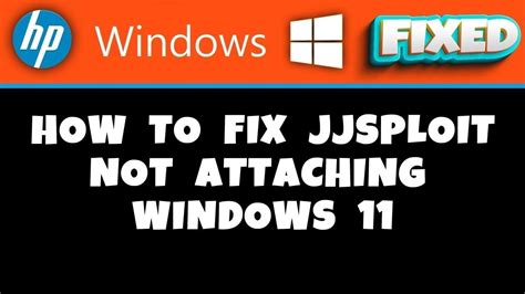 Hp Laptop How To Fix Jjsploit Not Attaching Windows Youtube