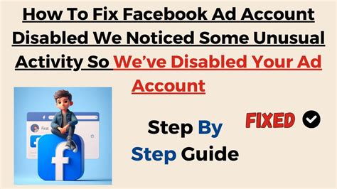 How To Fix Facebook Ad Account Disabled We Noticed Some Unusual