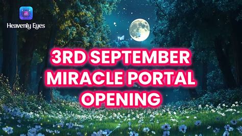 3rd September Miracle Portal Opening For You GOD S FREQUENCY LAW OF