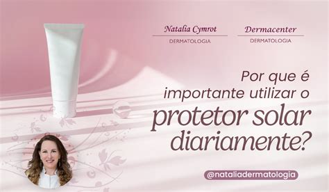 Por que é importante utilizar o protetor solar diariamente Clínica