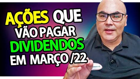 AGENDA DE DIVIDENDOS PARA O MÊS DE MARÇO YouTube