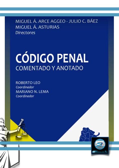 C Digo Penal Comentado Y Anotado Arce Aggeo Baez Miguel A Asturias
