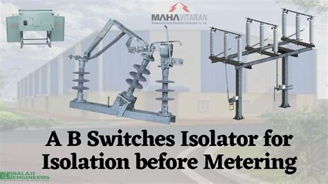 MSEDCL Circular A B Switch Isolator For H T Consumer Air Break Switch