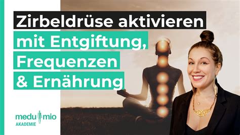 Zirbeldrüse aktivieren Frequenztherapie Entgiftung und Ernährung