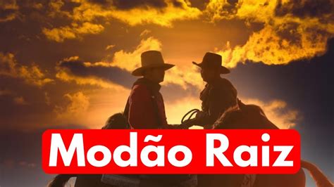 MODÃO RAIZ SERTANEJO RAIZ SÓ AS MELHORES YouTube