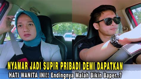 BOS BESAR NYAMAR JADI SUPIR PRIBADI DEMI MENDAPATKAN HATI WANITA INI
