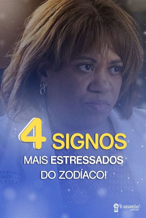 Signos mais estressados do zodíaco descubra quais são eles Artofit