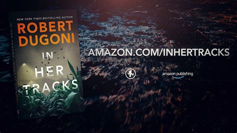 In Her Tracks By Robert Dugoni Official Book Trailer Youtube