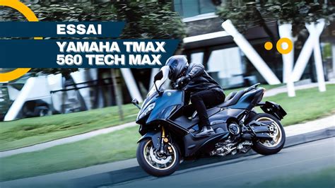 Essai Yamaha TMAX 560 Tech Max Le King Des Maxi Scooters Oovango