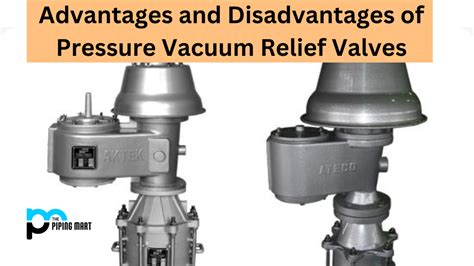 Advantages And Disadvantages Of Pressure Vacuum Relief Valve