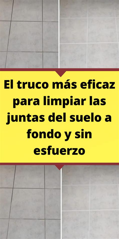 El truco más eficaz para limpiar las juntas del suelo a fondo y sin