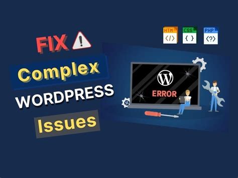 fix wordpress issues wordpress bugs html css complex error upwork