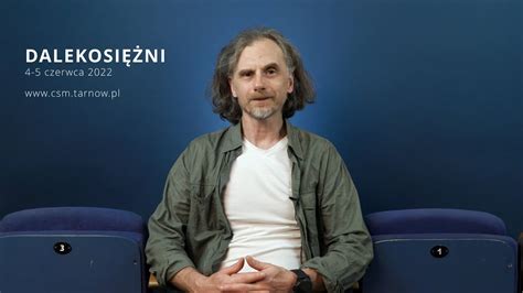 DALEKOSIĘŻNI 2022 letnie spotkania podróżników YouTube
