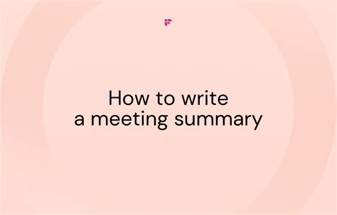 How To Write A Meeting Summary With Examples
