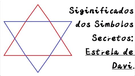 Significados dos Símbolos Secretos Estrela de Davi Vídeo Dailymotion