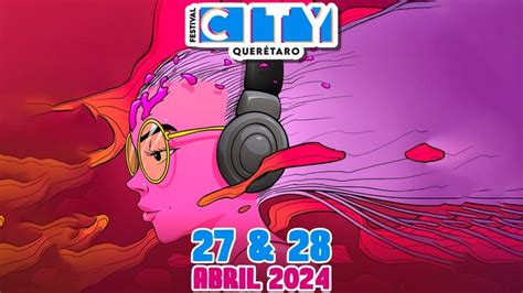 Festival City Querétaro 2024 cartelera fechas y boletos MARCA México