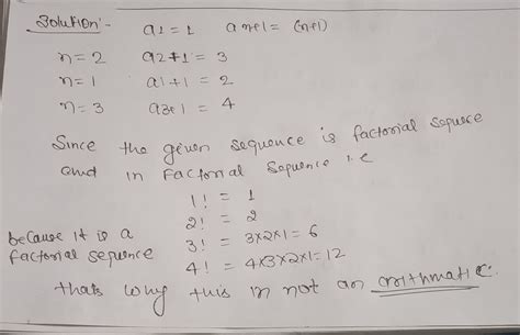 [solved] consider the factorial sequence defined by a1 1 an 1 n 1 course hero