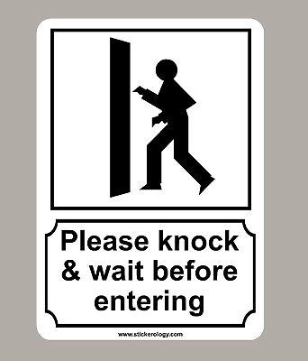 2 X PLEASE KNOCK AND WAIT BEFORE ENTERING STICKERS SIGNS EBay