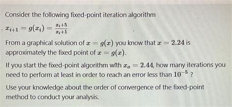 solved consider the following fixed point iteration