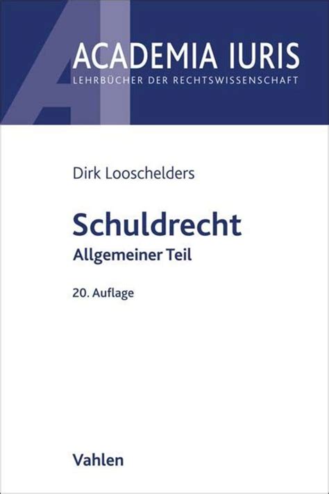 Schuldrecht Allgemeiner Teil Von Dirk Looschelders Buch 978 3