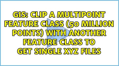 Clip A Multipoint Feature Class 50 Million Points With Another