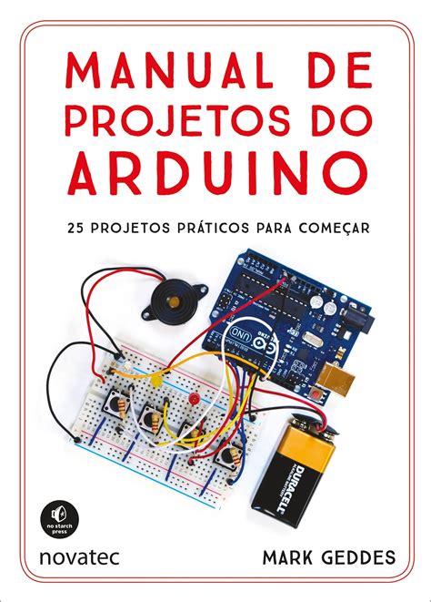 manual de projetos do arduino 25 projetos práticos para começar pdf mark geddes