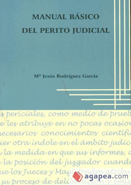 MANUAL BASICO DEL PERITO JUDICIAL MARIA JESUS ET AL RODRIGUEZ