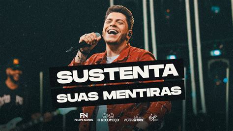 Felipe Nunes Sustenta Suas Mentiras O Recomeço Vol 2 YouTube