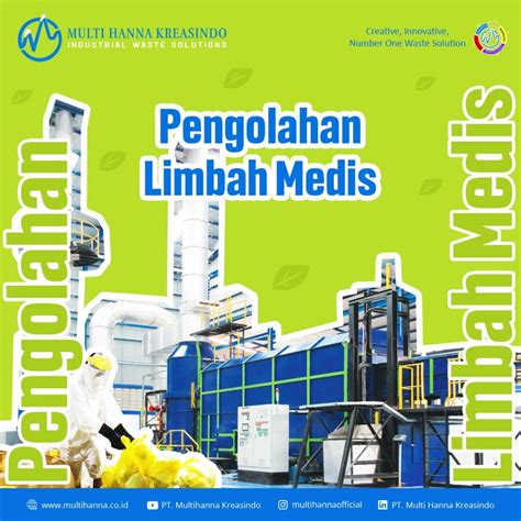 Pengolahan Limbah Medis PT Multi Hanna Kreasindo Tbk