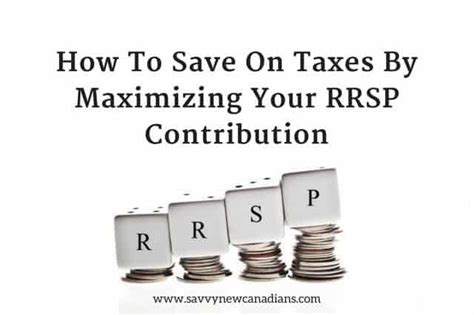 How To Save On Taxes By Maximizing Your RRSP Contribution Retirement