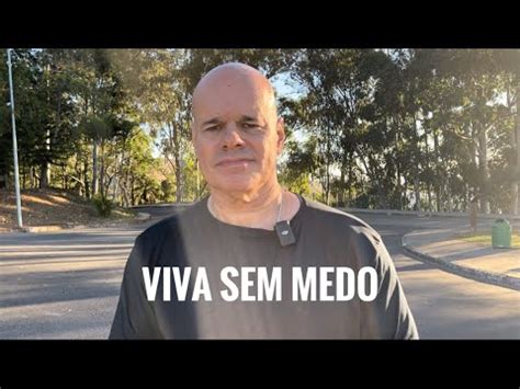 Aprenda A Viver Sem Medo YouTube