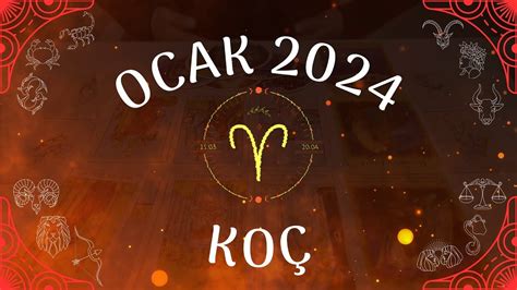 KOÇ BURCU OCAK 2024 Aylık Burç Yorumları Tarot Falı YouTube