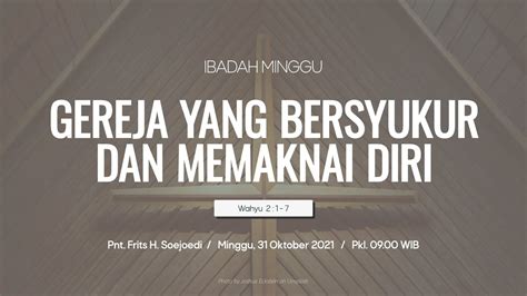 Ibadah Minggu XXIII Sesudah Pentakosta Syukur HUT Ke 73 GPIB Hari