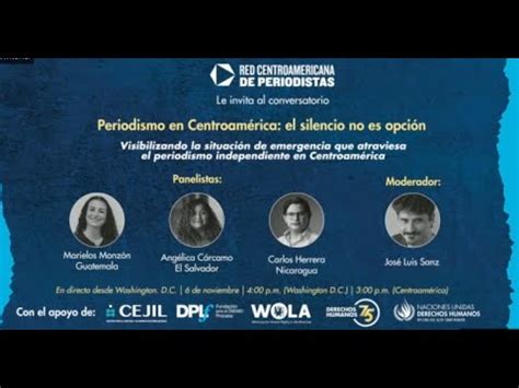 Periodismo En Centroam Rica El Silencio No Es Opci N Youtube