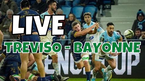 Live Benetton Treviso Aviron Bayonnais Youtube