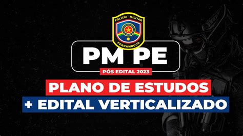 Plano de Estudos Edital Verticalizado Soldado PM PE 2023 Pós edital