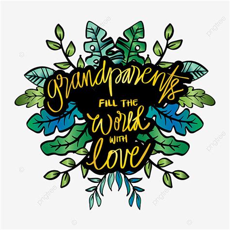 Grandparents Love Vector PNG Images Grandparents Fill The World With