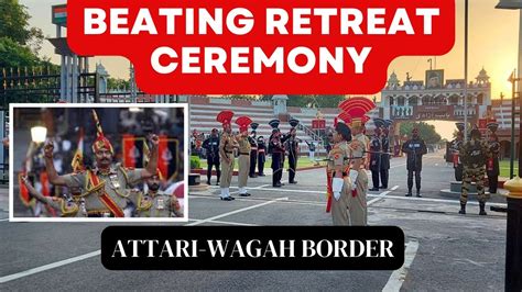 Watch Beating Retreat Ceremony At Attari Wagah Border Ahead Of