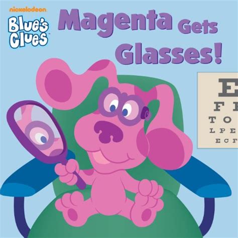 Magenta Gets Glasses Blue S Clues Kindle Edition By Publishing