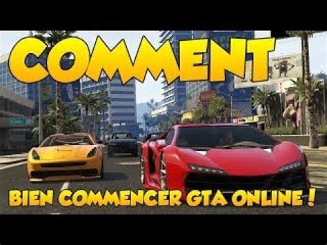 TUTO COMMENT BIEN DÉBUTER SUR GTA5 ONLINE YouTube