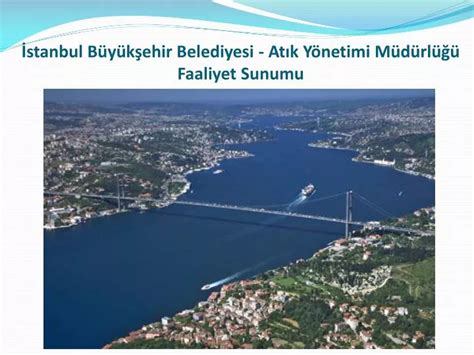 PPT İstanbul Büyükşehir Belediyesi Atık Yönetimi Müdürlüğü Faaliyet