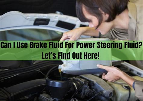 Can I Use Brake Fluid For Power Steering Fluid Lets Find Out Here