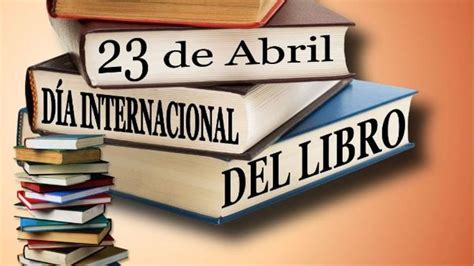 Dia internacional del libro 2022 Feliz dia del libro Día