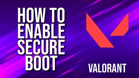 how to enable secure boot valorant tutorial youtube
