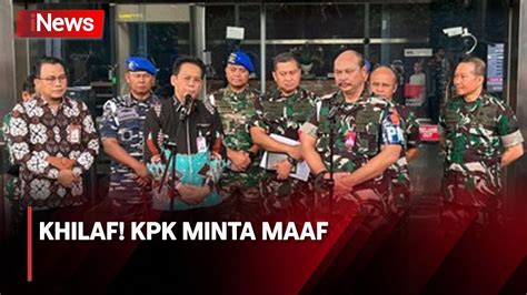 KPK Minta Maaf Usai Tetapkan Kabasarnas Sebagai Tersangka Kasus Suap