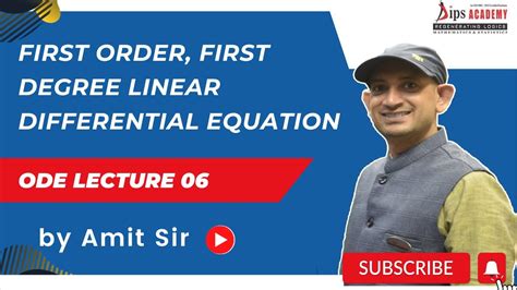 first order first degree linear differential equation ode lecture 06 by amit sir youtube