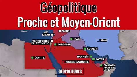 Géopolitique du Proche et Moyen Orient résumé sur carte YouTube